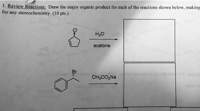 SOLVED: Text: Review Reactions; Draw the major organic product for each ...