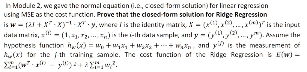 SOLVED: In Module 2, we gave the normal equation (i.e., closed-form ...
