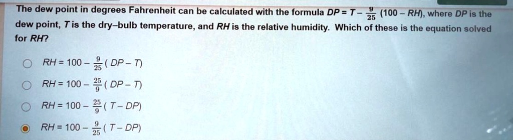 SOLVED: 'The dew point in degrees Fahrenheit can be calculated with the ...