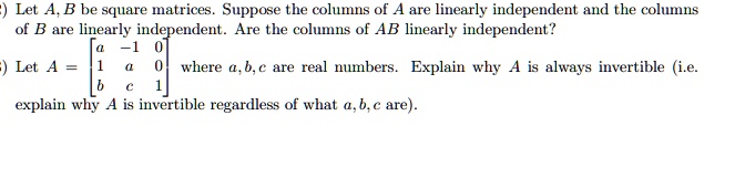 SOLVED: Let A and B be square matrices. Suppose the columns of A are ...
