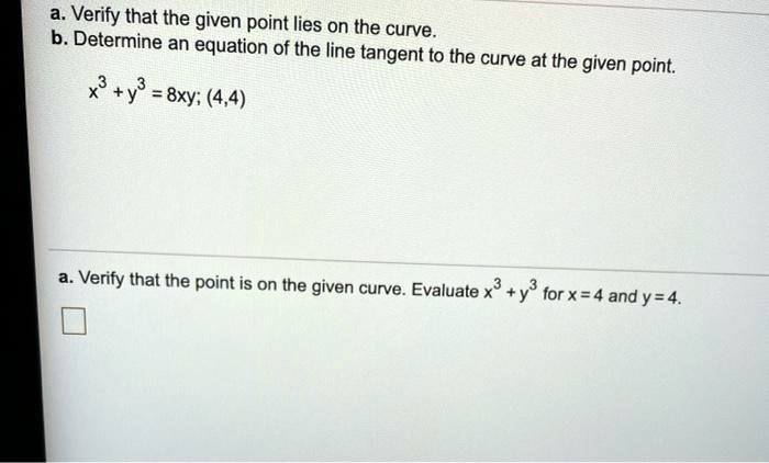 SOLVED:Verify that the given point lies on the Determine an equation of the curve. line 'tangent ...