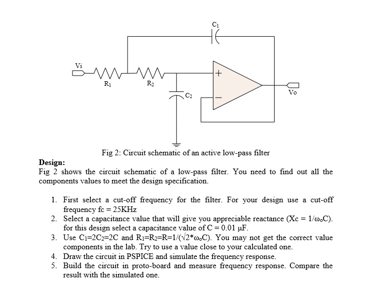 SOLVED: Fig 2: Circuit schematic of an active low-pass filter Design ... SOLVED: Fig 2: Circuit schematic of an active low-pass filter Design ...