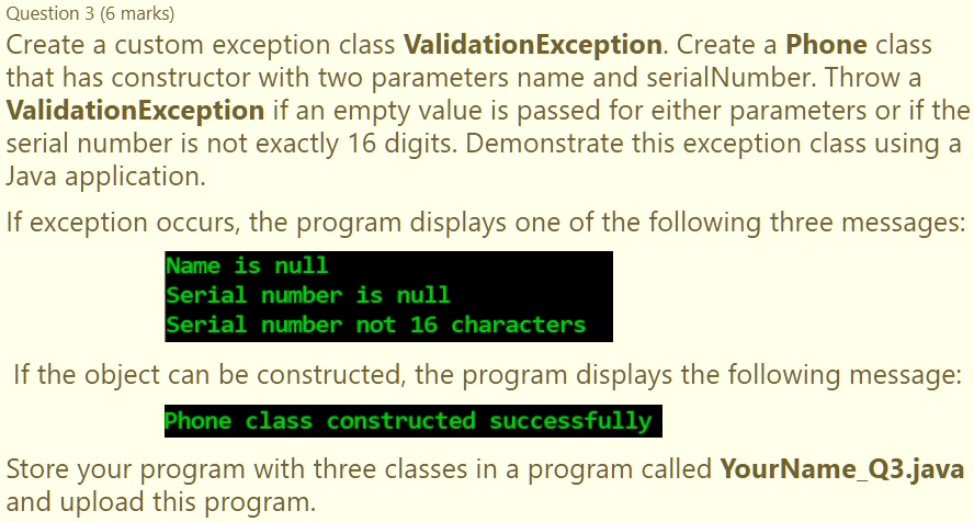 Solved Question 3 6 Marks Create A Custom Exception Class Called Validationexception Create 4073
