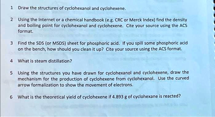 1 Draw the structures of cyclohexanol and cyclohexene. 2 Using the ...