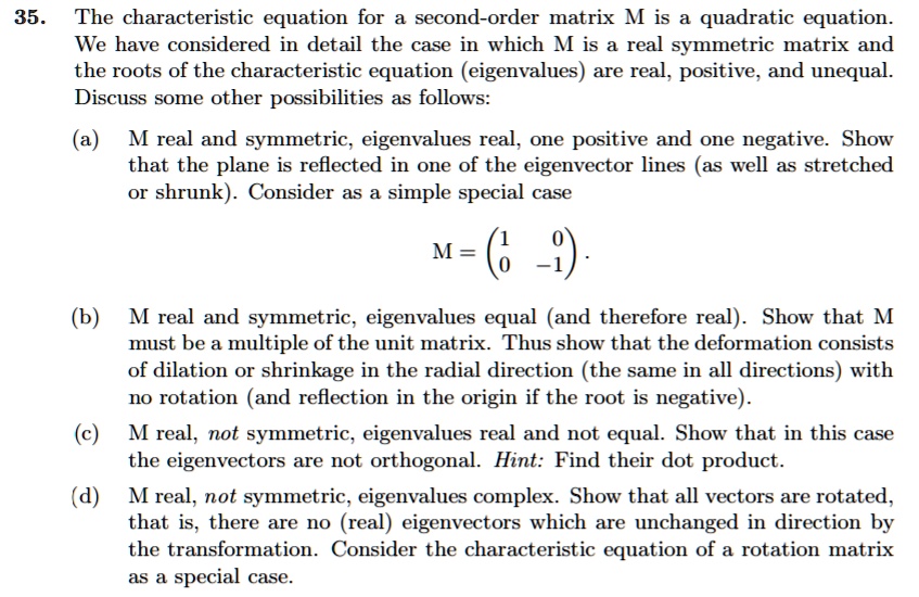 SOLVED: The characteristic equation for a second-order matrix M is a quadratic equation. We have ...