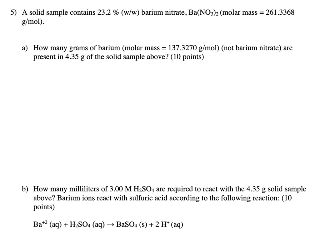 5 a solid sample contains 232 wlw barium nitrate bano3 molar mass ...