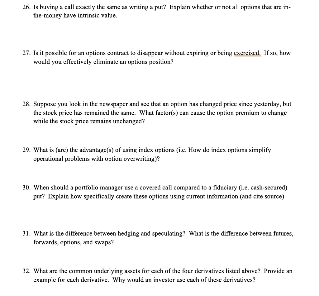 26. Is buying a call exactly the same as writing a put? Explain whether ...