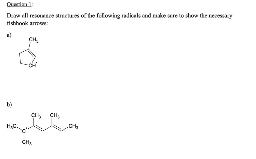SOLVED: Draw all resonance structures of the following radicals and make sure to show the ...