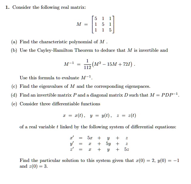SOLVED: Consider the following real matrix: M = ; Find the ...