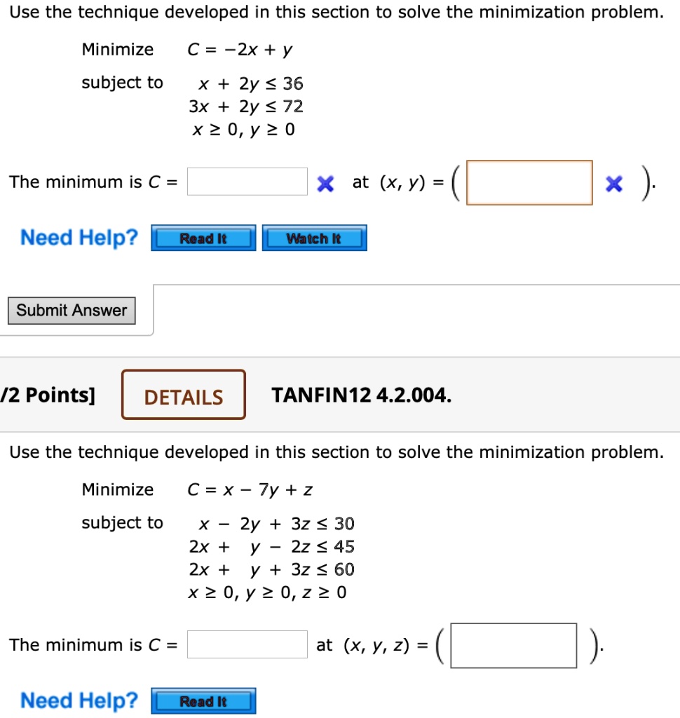 SOLVED: Use the technique developed in this section to solve the minimization problem: Minimize ...