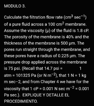 SOLVED: MODULO 3. Calculate the filtration flow rate (cm/sec) of a pure ...