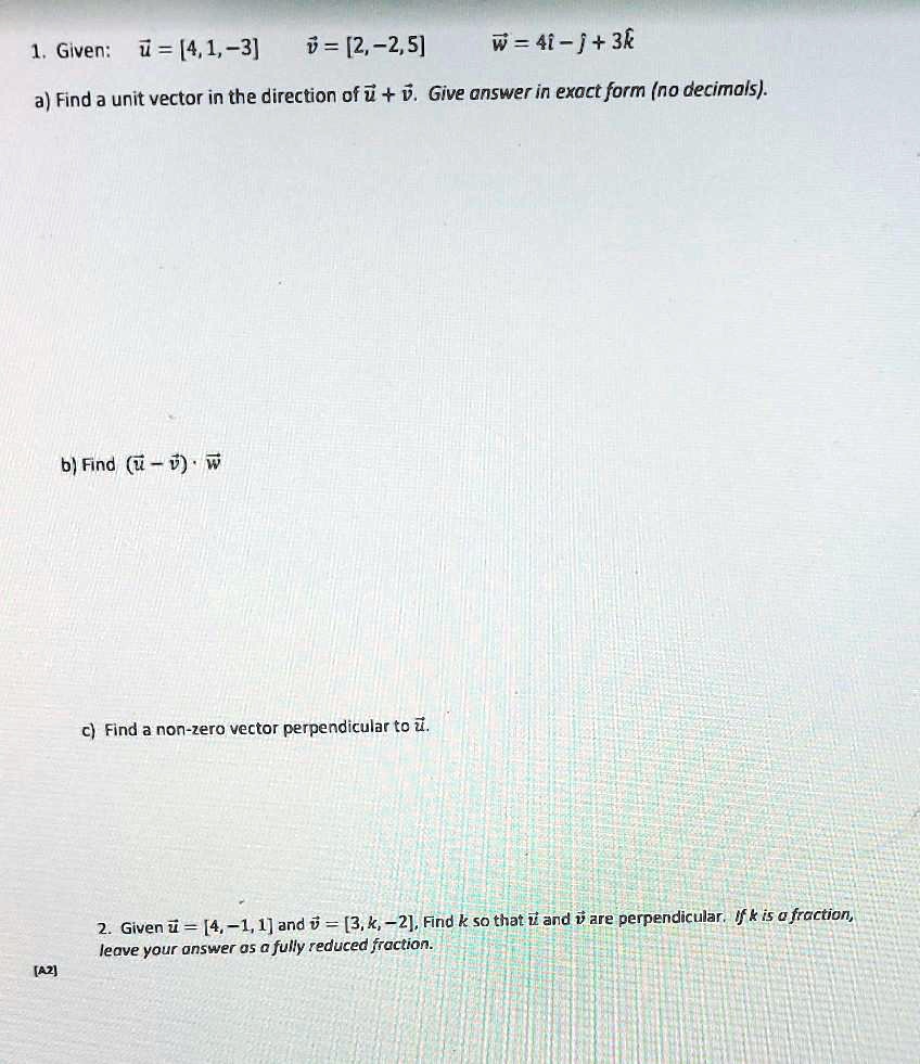 1 given u 41 3 j 2 25 w4i j3k a find a unit vector in the direction of ...