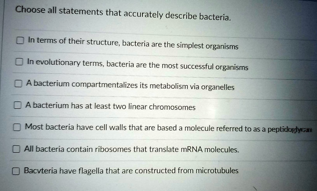 choose all statements that accurately describe bacteria in terms of their structure bacteria are ...