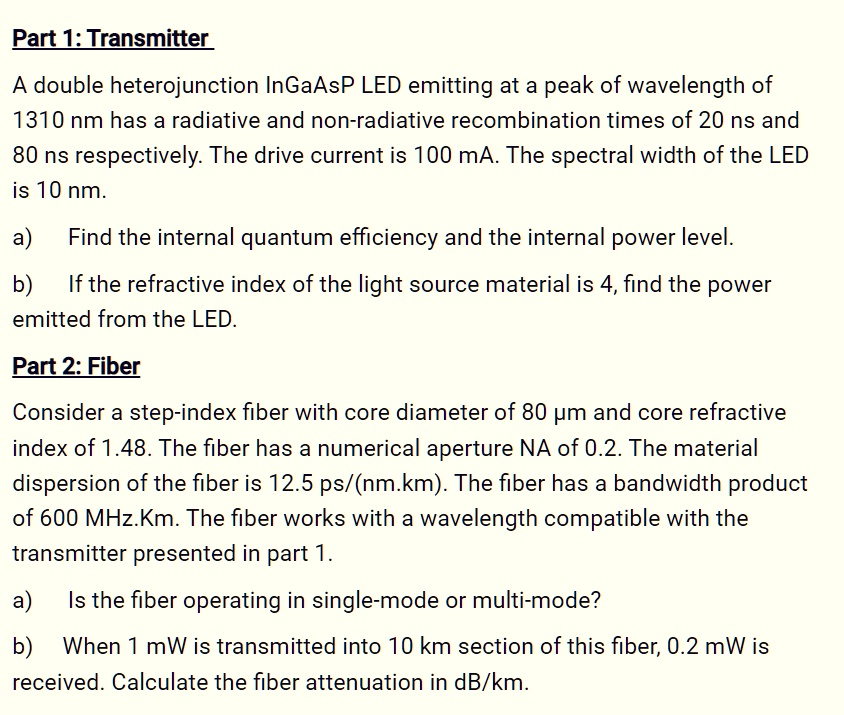 Part 1: Transmitter A double heterojunction InGaAsP LED emitting at a ...