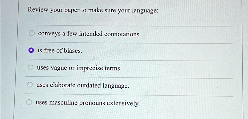 review your paper to make sure your language conveys a few intended ...