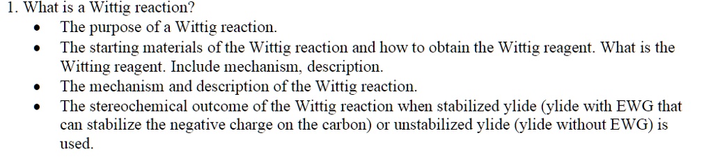 SOLVED: What is a Wittig reaction? The purpose of a Wittig reaction ...