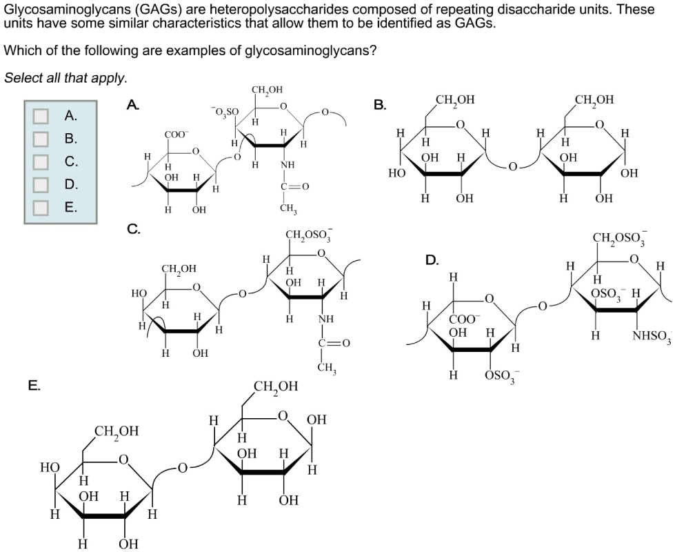 Glycosaminoglycans (GAGs) are heteropolysaccharides composed of ... Glycosaminoglycans (GAGs) are heteropolysaccharides composed of ...