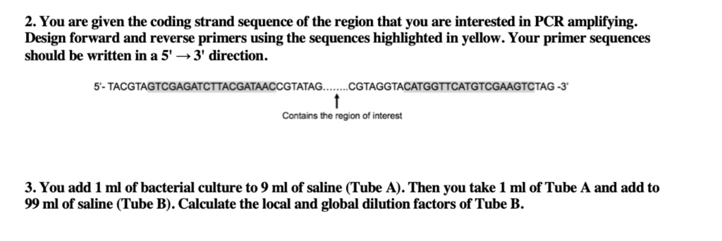 SOLVED: You are given the coding strand sequence of the region that you ...