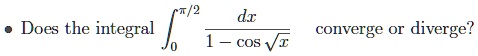 SOLVED: dx 1 cOS Does the integral converge Or diverge?