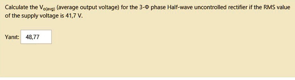 SOLVED: Calculate the Vo(avg) (average output voltage) for the 3-phase Half-wave uncontrolled ...