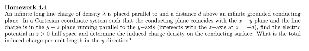 SOLVED: Homework 4.4 An infinite long line charge of density A is ...