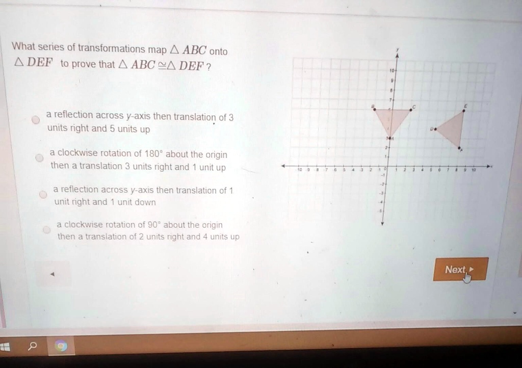 Solved What Series Of Transformations Map Abc Into Def To Prove That