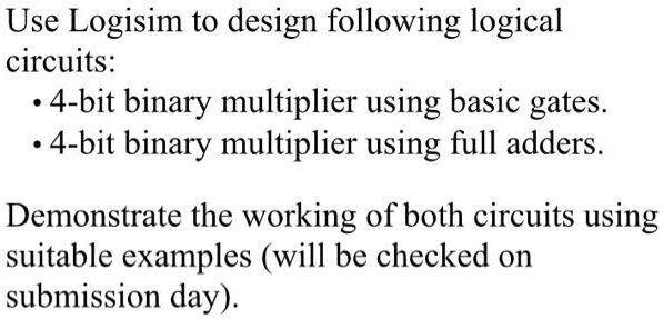 SOLVED: Please draw the two drawings clearly and quickly. Use Logisim ... SOLVED: Please draw the two drawings clearly and quickly. Use Logisim ...