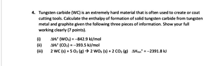 SOLVED: Tungsten carbide (WC) is an extremely hard material that is ...