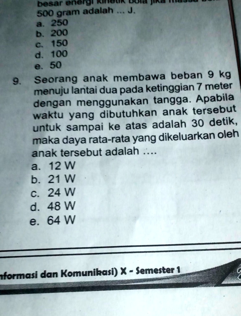 SOLVED: nomor 9 apa ya bang besar energt Aitn De enua 500 gram adalah J ...