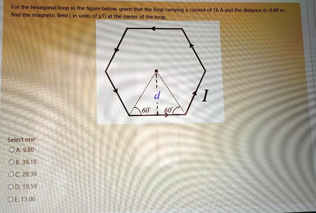 SOLVED: For the hexagonal loop in the figure below, given that the loop ...