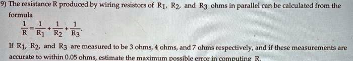 SOLVED: The resistance R produced by wiring resistors of R1, R2, and R3 ...