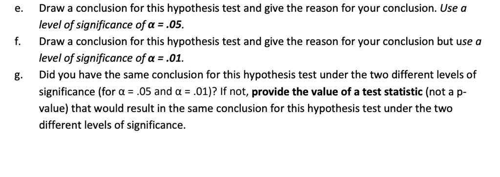 SOLVED: Draw a conclusion for this hypothesis test and give the reason ...