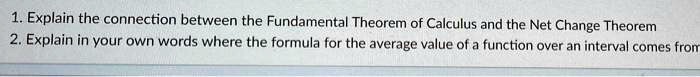 SOLVED: 1. Explain the connection between the Fundamental Theorem of Calculus and the Net Change ...