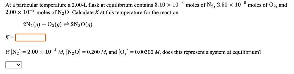 SOLVED: At a particular temperature, a 2.00-L flask at equilibrium contains 3.10 x 10 moles of ...