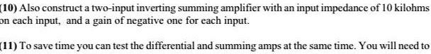 (10) Also construct a two-input inverting summing amplifier with an ...