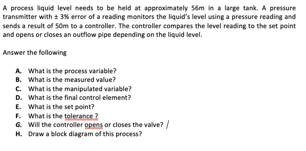 SOLVED: A process liquid level needs to be held at approximately 56 m ...