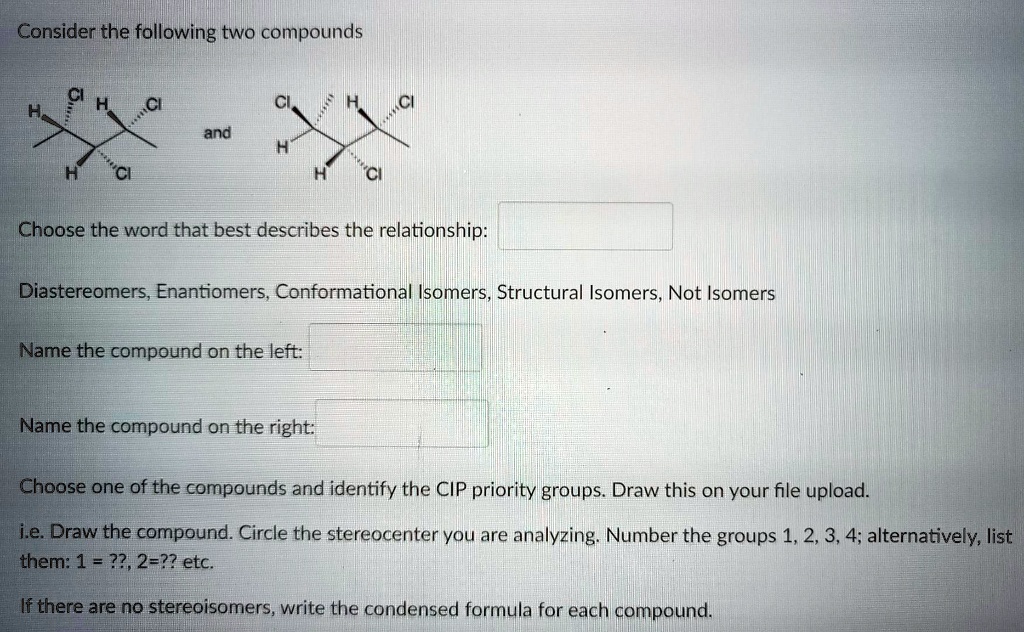 SOLVED: Consider the following two compounds Choose the word that best ...