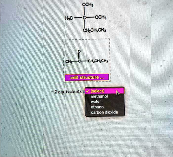 SOLVED: What is 2 equivalents? OCH3; H2C OCH3; CH3CH2CH3 CH3 'CH3CH3CH3 ...