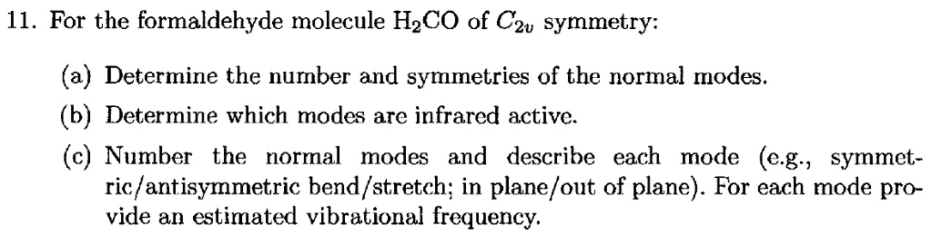 SOLVED:11. For the formaldehyde molecule HzCO of Czv symmetry: (a) Determine the number and ...