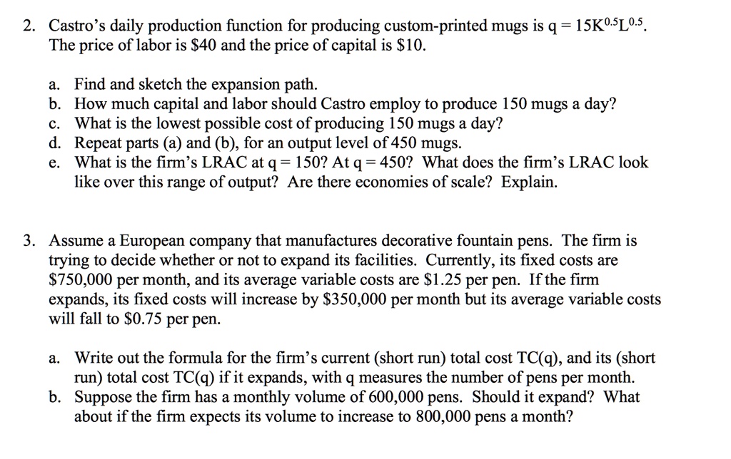 Castro's daily production function for producing custom-printed mugs is ...