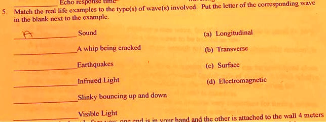 SOLVED: Echo noise involved. Put the letter of the corresponding wave ...