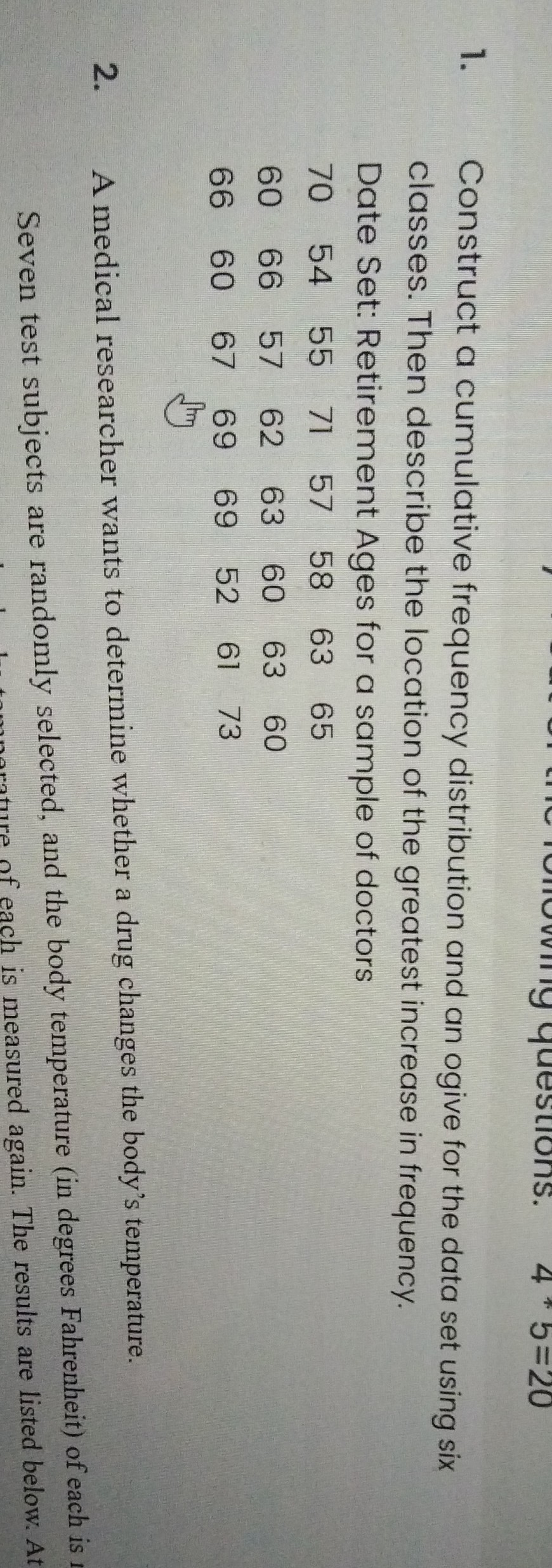 SOLVED: 1. Construct a cumulative frequency distribution and an ogive for the data set using six ...