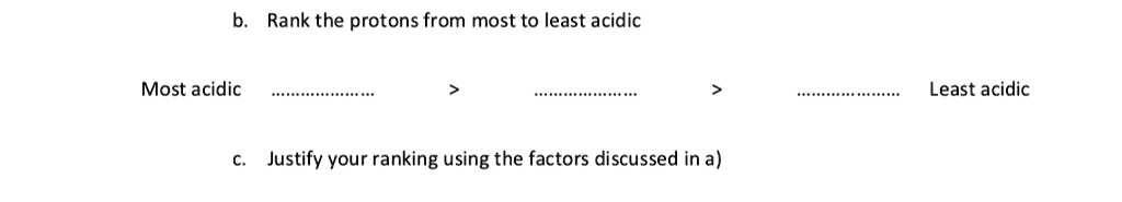 SOLVED: Rank the protons from most to least acidic Most acidic Least acidic Justify vour ranking ...