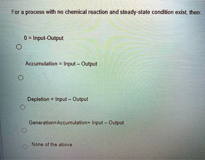 SOLVED: For a process with no chemical reaction and steady-state ...
