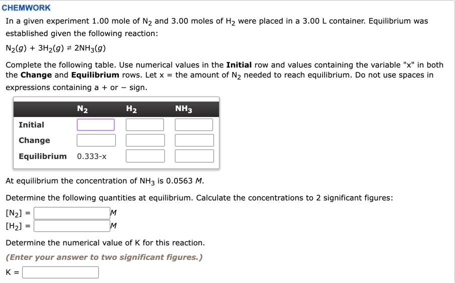 SOLVED: CHEMWORK In a given experiment 1.00 mole of Nz and 3.00 moles of Hz were placed in a 3. ...