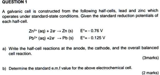 SOLVED: QUESTION 1 A galvanic cell is constructed from the following ...