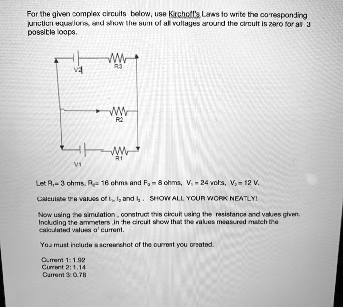 SOLVED: For the given complex circuits below, use Kirchhoff's Laws to write the corresponding ...