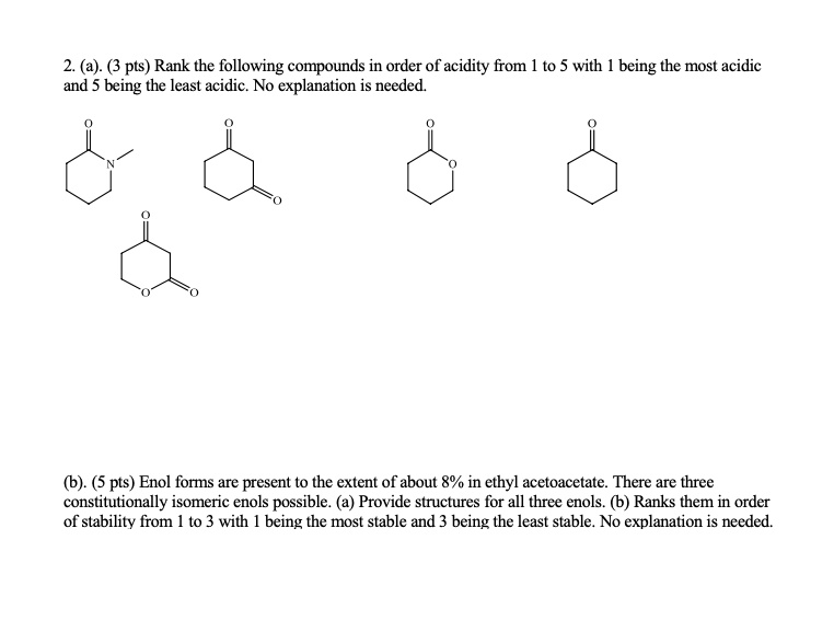 SOLVED: 2. (a). (3 pts) Rank the following compounds in order of ...