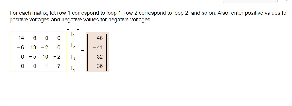 for each matrix let row correspond to loop 1 row 2 correspond to loop ...