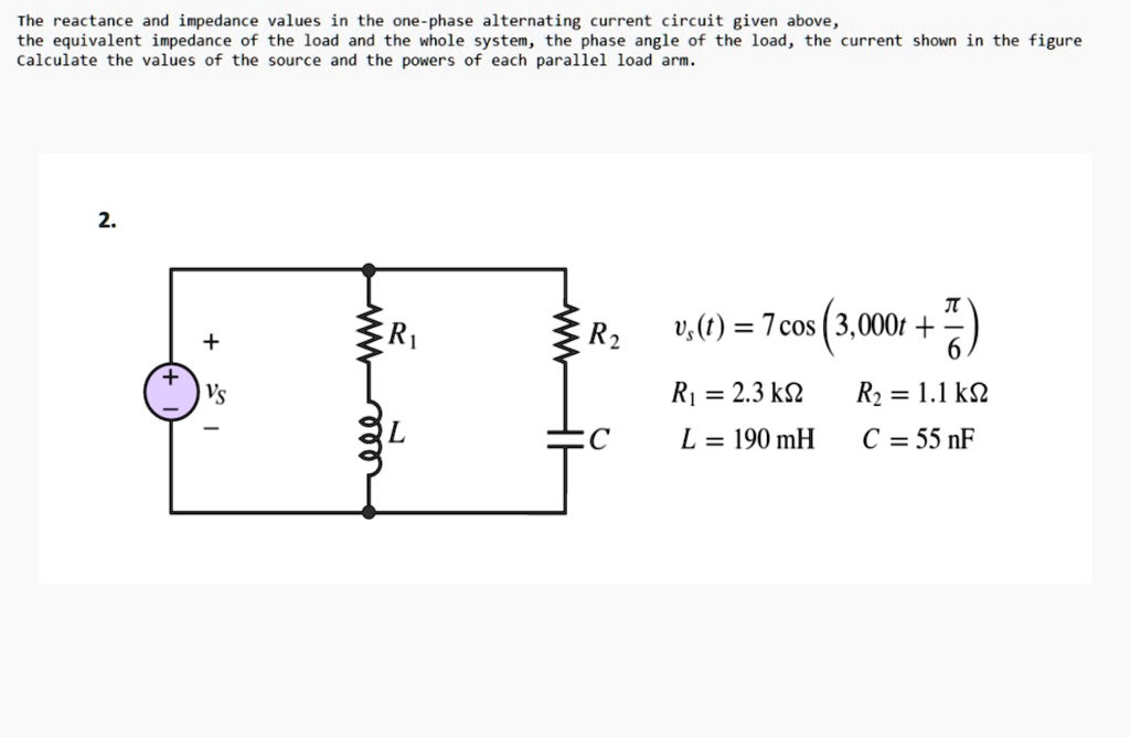 The reactance and impedance values in the one-phase alternating current circuit given above, the ...
